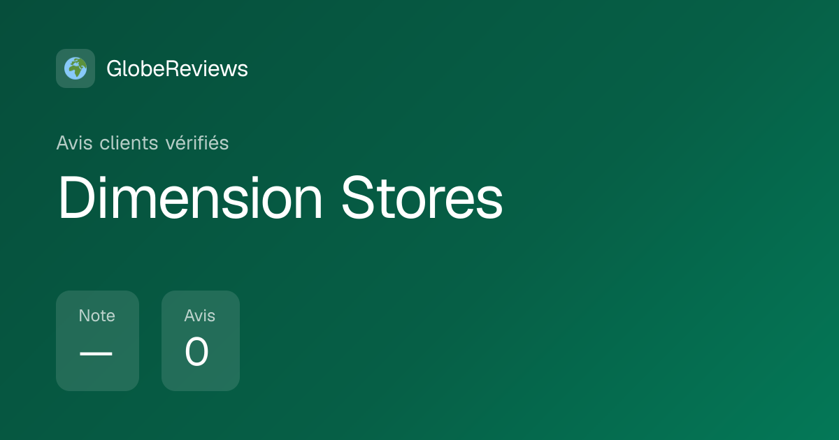 Avis Dimension Stores 2026 — Note et avis clients